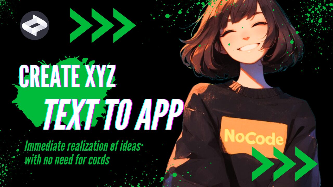 Create XYZ徹底解説！AIでノーコードアプリ開発を始めよう！